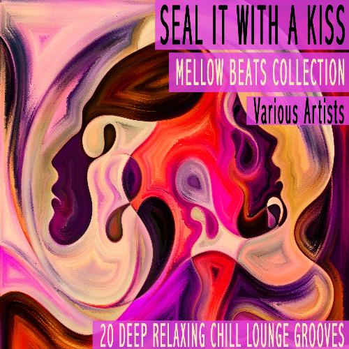 Seal It With A Kiss - Mellow Beats Collection Songs Download - Free ...