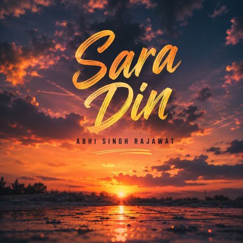 Sara Din Songs Download - Free Online Songs @ JioSaavn