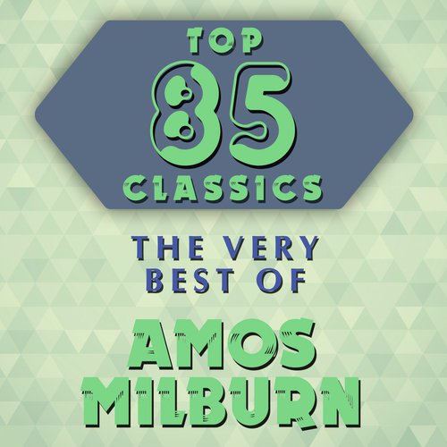 Top 85 Classics - The Very Best Of Amos Milburn Songs Download - Free ...
