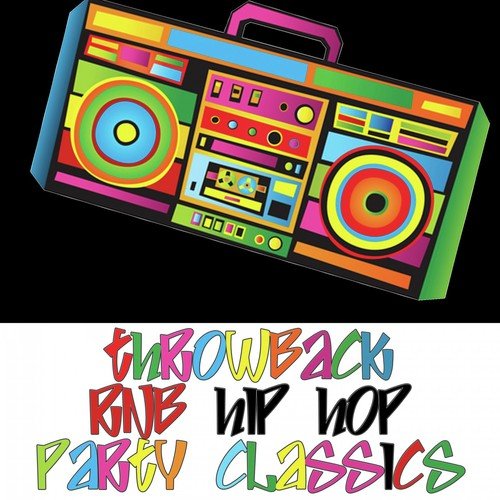 Throwback Rnb Hip Hop Party Classics Songs Download - Free Online Songs ...