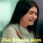 Jag Begana Hoya - Song Download from Jag Begana Hoya @ JioSaavn