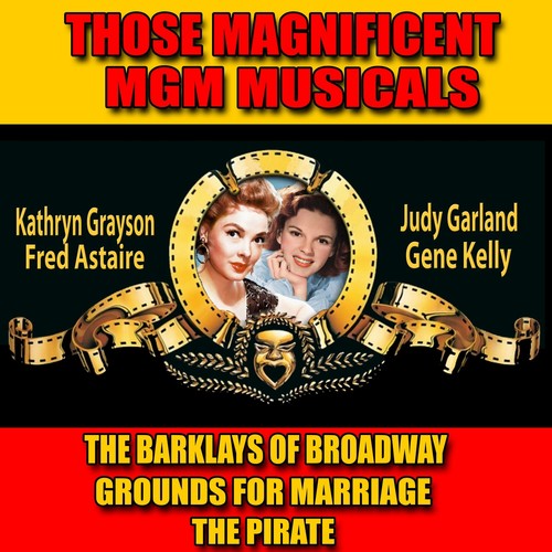 Those Magnificent MGM Musicals: "The Barklays Of Broadway", "Grounds ...