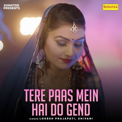 Tere Paas Mein Hai Do Gend - Song Download from Tere Paas Mein Hai Do ...