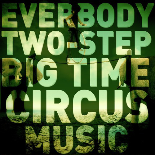 Everybody Two-Step: Big Time, Wacky Circus Fun For Children Songs ...