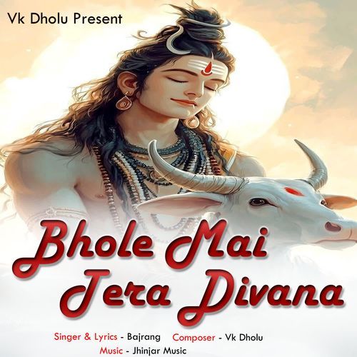 Bhole Mai Tera Divana Songs Download - Free Online Songs @ JioSaavn
