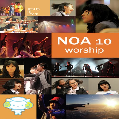 노아 10집 NOA 10: Worship Songs Download - Free Online Songs @ JioSaavn