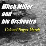 Colonel Bogey March (From "The Bridge Of The River Kwaï") [Remastered ...
