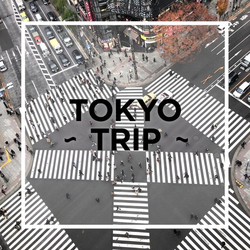 TOKYO - TRIP - Songs Download - Free Online Songs @ JioSaavn