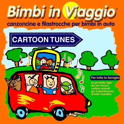 Cartoon Tunes (Bimbi In Viaggio: Canzoncine E Filastrocche Per Bimbi In ...