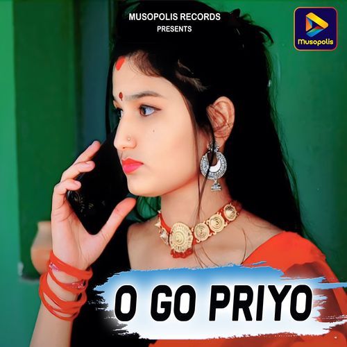 O Go Priyo - Song Download from O Go Priyo @ JioSaavn