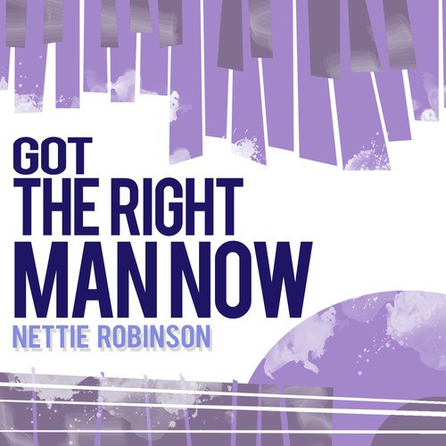 I've Got The Right Man Now - Song Download from Got the Right Man Now ...