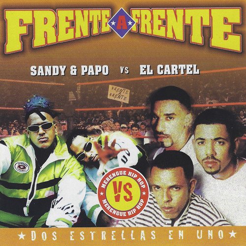 Frente A Frente: Dos Estrellas En Uno (Sandy & Papo Vs. El Cartel) Songs Download - Free Online ...