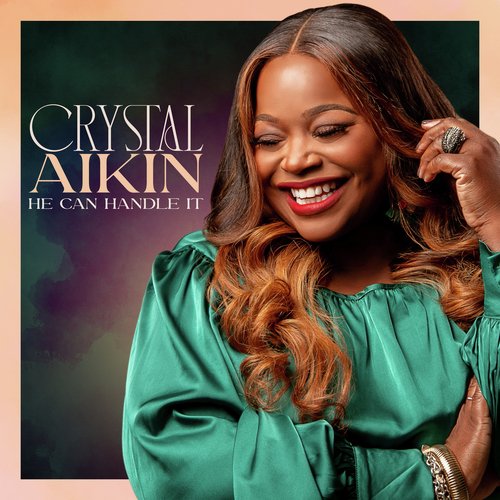He Can Handle It (Live) Lyrics - Crystal Aikin - Only on JioSaavn