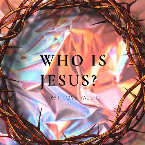 Who Is Jesus? (Single)