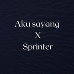 Aku Sayang X Sprinter - Song Download from Aku sayang X Sprinter @ JioSaavn