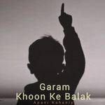 Garam Khoon Ke Balak (Special Version) - Song Download from Garam Khoon ...