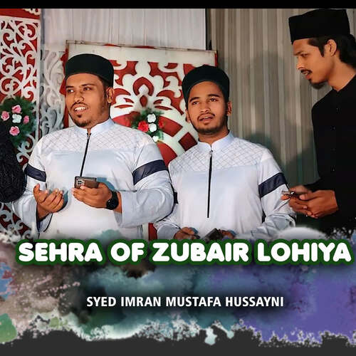 Sehra Of Zubair Lohiya Songs Download - Free Online Songs @ JioSaavn