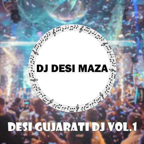Baglu DJ Song - Song Download from Desi Gujarati DJ Vol.1 @ JioSaavn