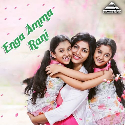 Va Va Magale - Song Download from Enga Amma Rani @ JioSaavn