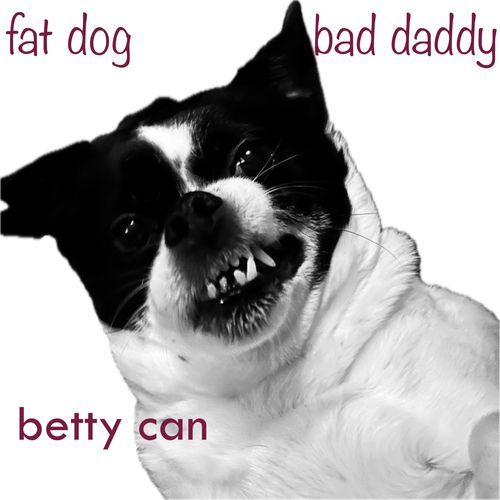 Fat Dog / Bad Daddy Songs Download - Free Online Songs @ JioSaavn