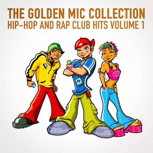 The Golden Mic Collection, Vol. 1 (30 Hip-Hop And Rap Club Hits) Songs ...