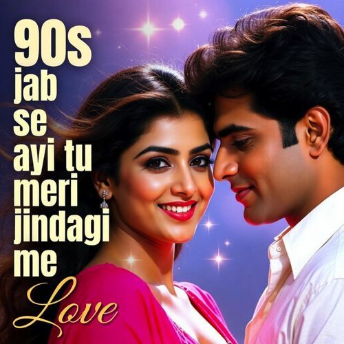 Jab Se Tu Aayi Meri Zindagi Mein | 90S Bollywood Romantic Melody ...