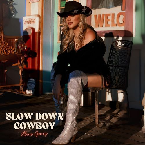 Slow Down Cowboy Songs Download - Free Online Songs @ JioSaavn