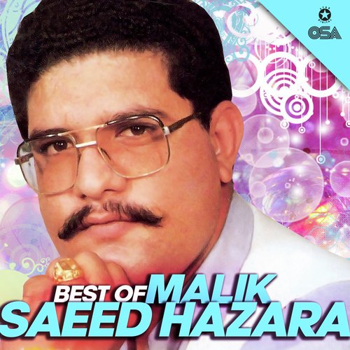 Best Of Malik Saeed Hazara Songs Download - Free Online Songs @ JioSaavn