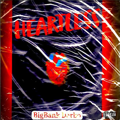 Heartless Lyrics - Big Bank Darbo - Only on JioSaavn