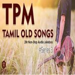Tamil Old Songs - Song Download from Tamil Old Songs @ JioSaavn