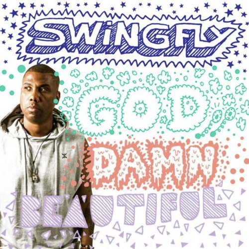 God Damn Beautiful Lyrics - Swingfly - Only on JioSaavn