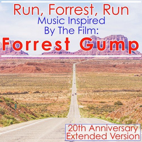 Run, Forrest, Run: Music Inspired By The Film: Forrest Gump (20th ...