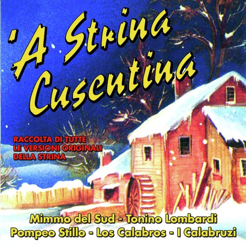 'A Strina Cusentina (Raccolta Di Tutte Le Versioni Della Strina) Songs ...