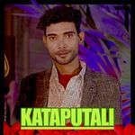 Kataputali - Song Download from Kataputali @ JioSaavn