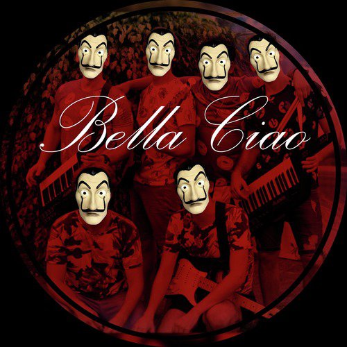 Bella Ciao - Song Download from Bella Ciao @ JioSaavn