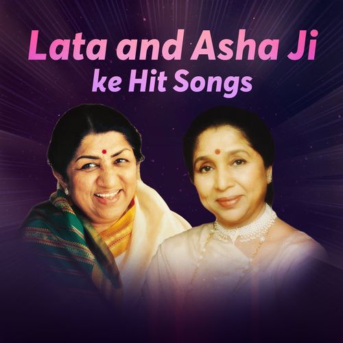 Lata And Asha Ji Ke Hit Songs Songs Download - Free Online Songs @ JioSaavn