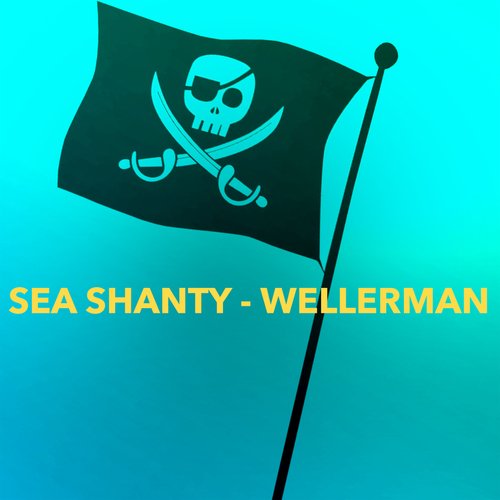 Sea Shanty – Wellerman Songs Download - Free Online Songs @ JioSaavn