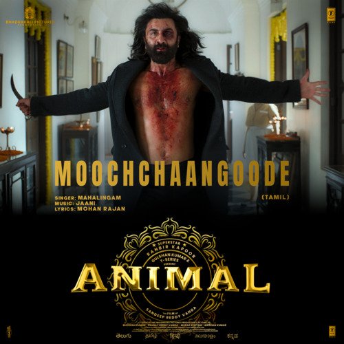 Moochchaangoode (From "ANIMAL")