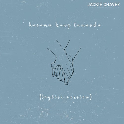 Kasama Kang Tumanda (Taglish Version) Lyrics - Jackie Chavez - Only on ...