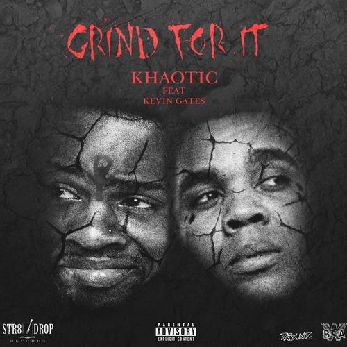 Grind For It (feat. Kevin Gates) - Song Download from Grind for It ...