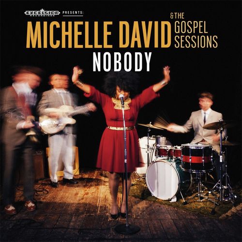 Nobody Lyrics - Michelle David & The Gospel Sessions - Only on JioSaavn