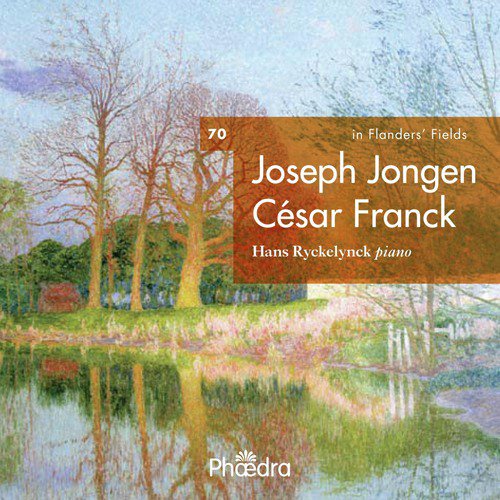 In Flanders' Fields Vol. 70: Joseph Jongen / César Franck Songs ...