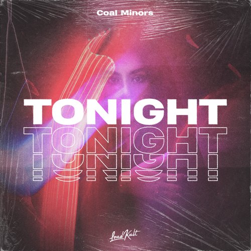 Tonight Lyrics - Coal Minors - Only on JioSaavn
