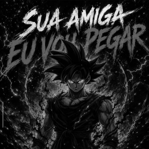 Sua Amiga Eu Vou Pegar - Song Download from Sua amiga eu vou pegar ...
