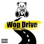 Wop Drive - Song Download from Wop Drive @ JioSaavn