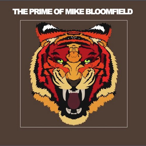 The Prime Of Mike Bloomfield Songs Download - Free Online Songs @ JioSaavn