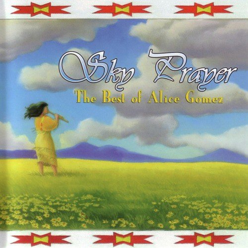 Sky Prayer - The Best Of Alice Gomez Songs Download - Free Online Songs ...