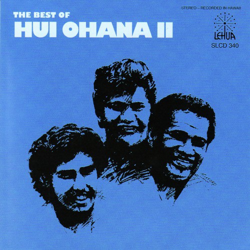 Laulana O Hilo Hanakahi - Song Download from The Best of Hui Ohana II ...