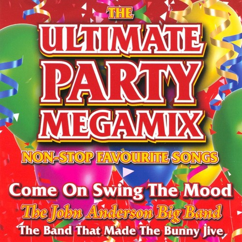 The Ultimate Party Megamix - Non-Stop Favourite Songs Songs Download - Free Online Songs @ JioSaavn