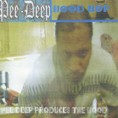 Pee Deep Produces The Hood Songs Download - Free Online Songs @ JioSaavn
